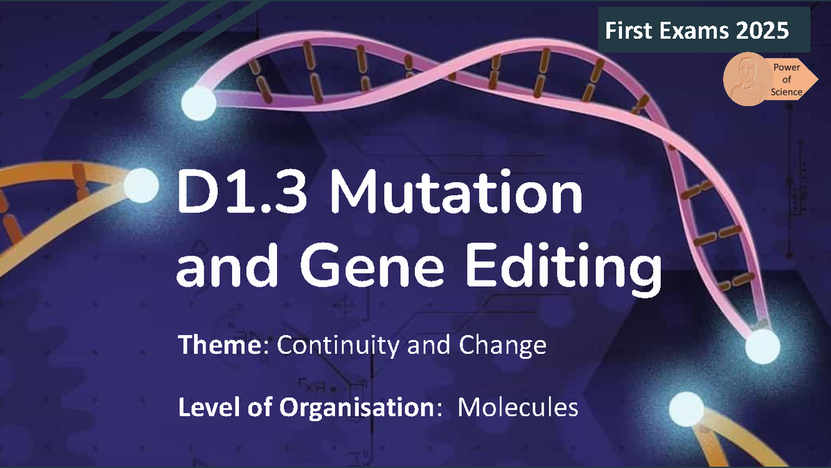 BIO D1.3 Mutation and Gene Editing Exam Notes 2025 - Studocu
