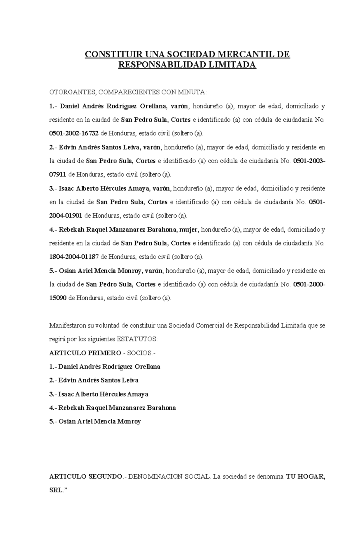 Escritura de Constitución de Sociedad de Responsabilidad Limitada - Studocu