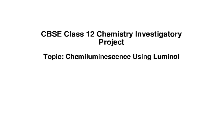 CBSE Class 12 Chemistry Investigatory Project: Chemiluminescence with ...