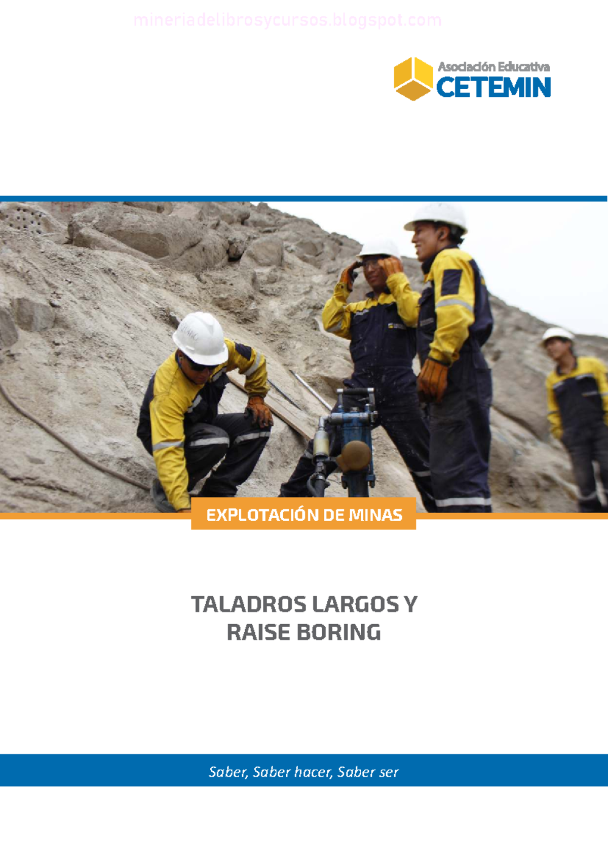 Taladros Largos y Raise Boring en Minería Subterránea - Curso CETEMIN ...