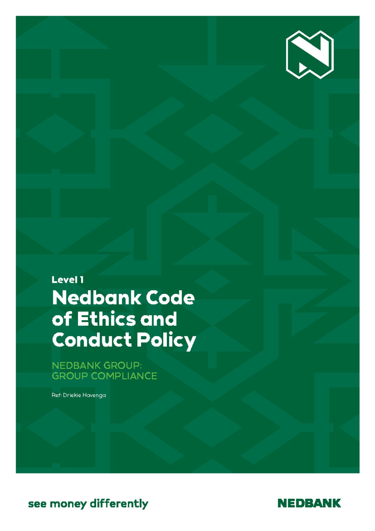 NEDBANK GROUP: Level 1 Code of Ethics and Conduct Policy (May 2019 ...