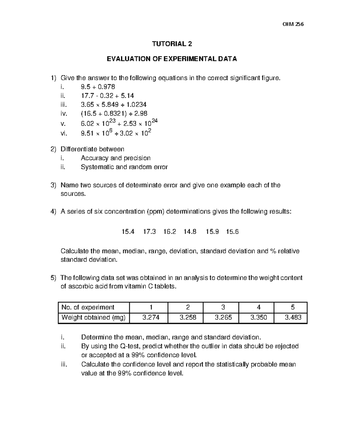 Tutorial 2 - CHM 256 TUTORIAL 2 EVALUATION OF EXPERIMENTAL DATA Give the answer to the following ...