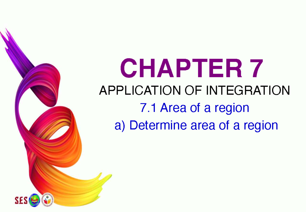 CHAPTER 7 N N APPLICATION OF INTEGRATION: AREA OF REGIONS - Studocu