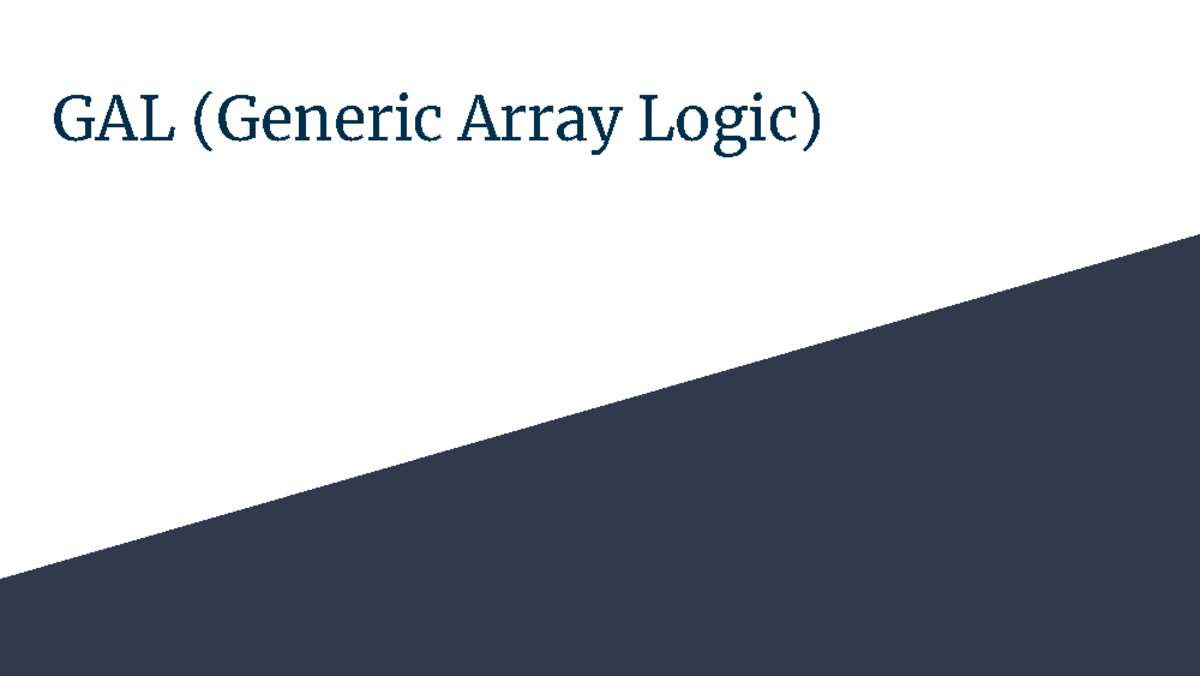 GAL - Exposicion de GAL - GAL (Generic Array Logic) familiar de los ...
