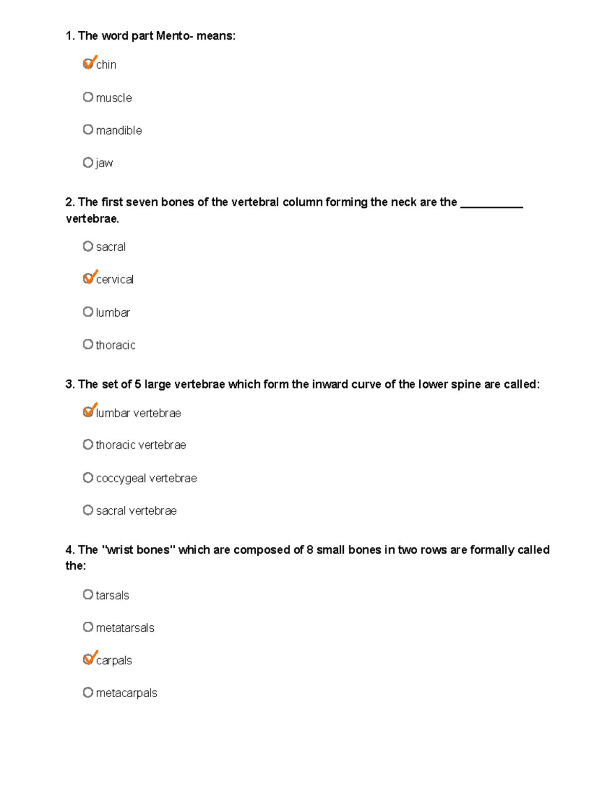 Test ch5 Study Guide - The word part Mento- means: chin muscle mandible ...