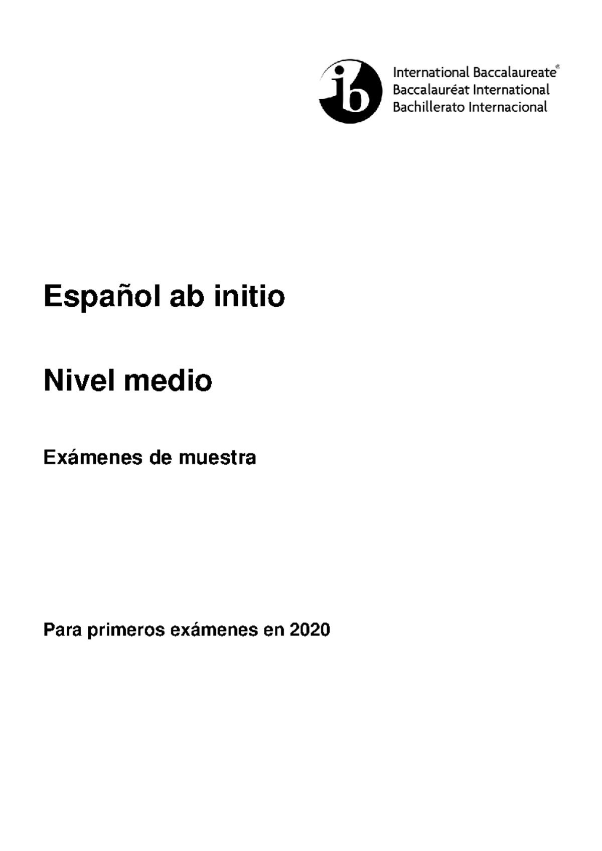 Exámenes de muestra 2020 - Español ab initio Nivel Medio - Studocu