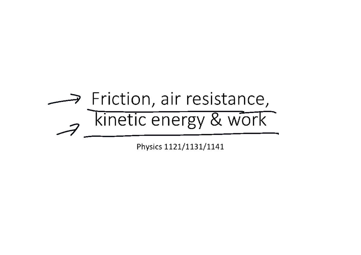 W02 W16 Physics Lecture Notes: Friction, Kinetic Energy, and Drag Force ...