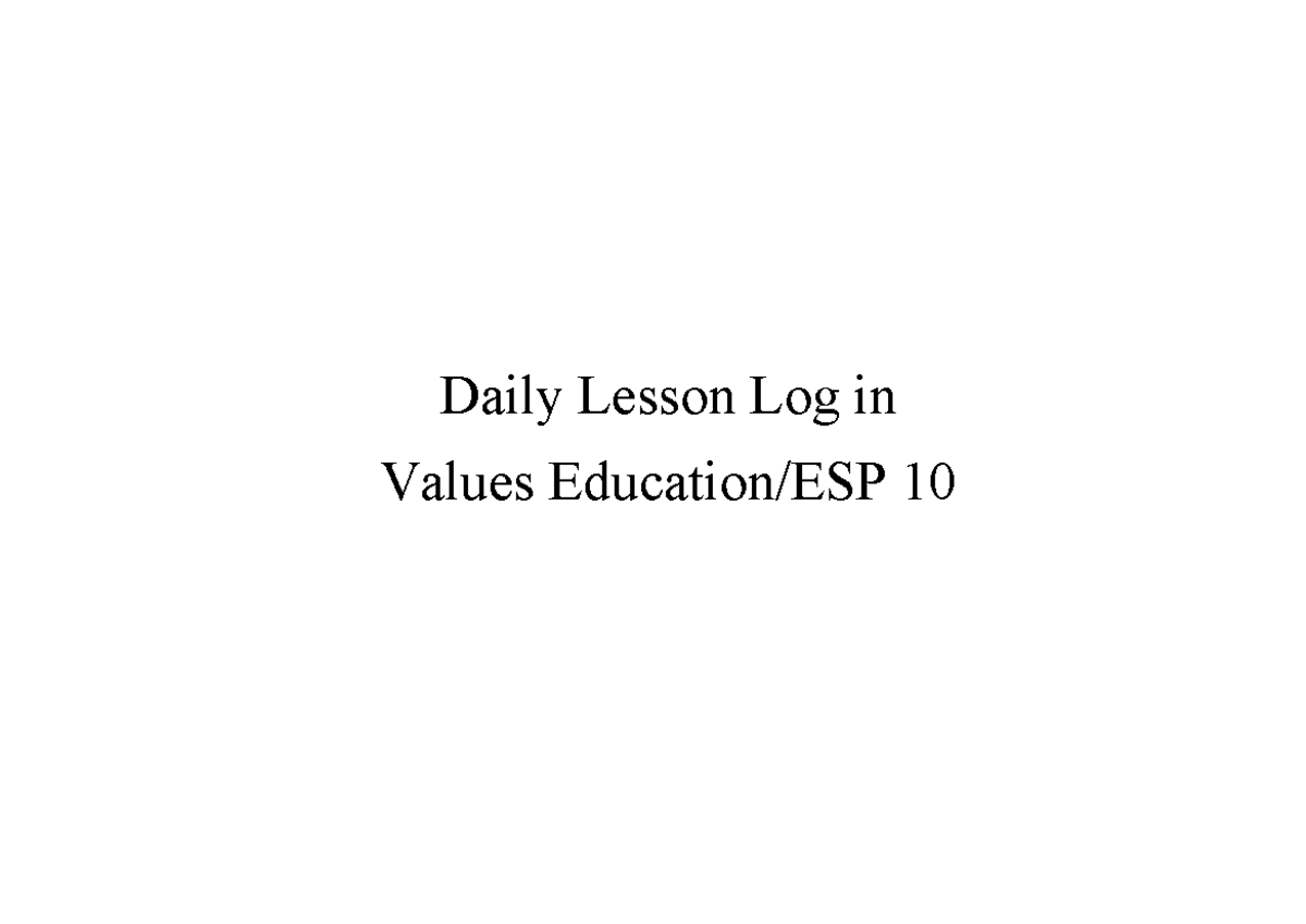 Daily Lesson Log: Values Education/ESP 10 - Q1 Overview - Studocu