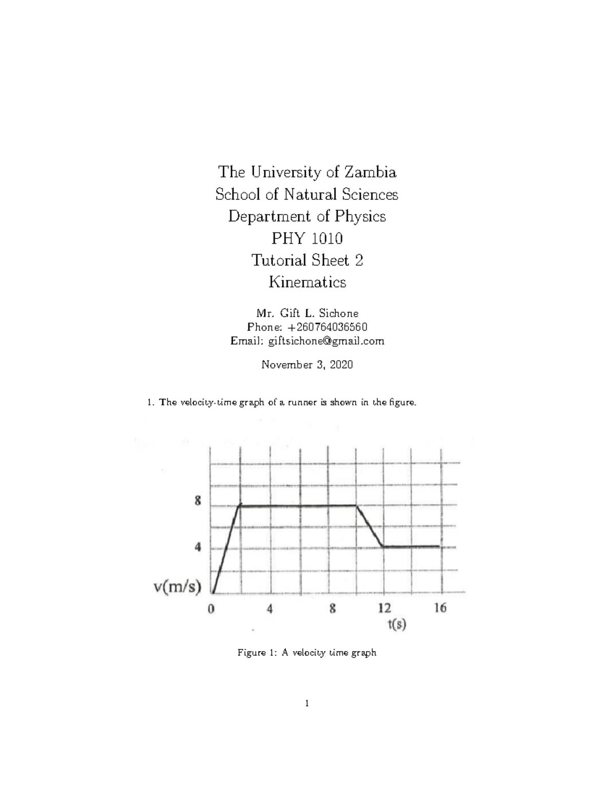 PHY 1010 Tutorial Sheet 2 TG 17, 18 and 28 Kinematics Questions - The University of Zambia ...