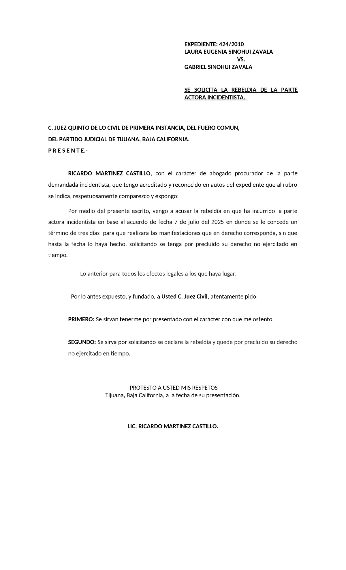 J5c 424-2010: Solicitud de Rebeldía en Caso Laura E. Sinohui vs. G ...