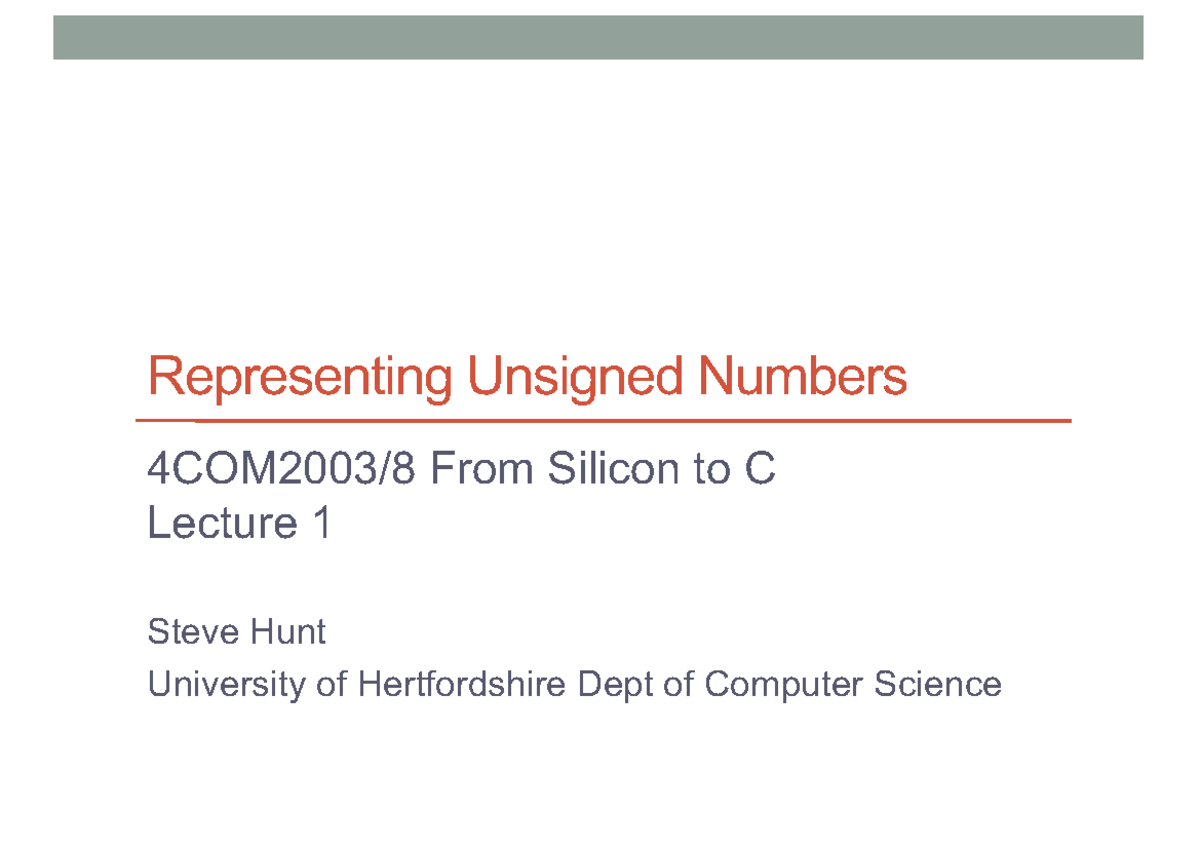 Representing Unsigned Numbers in 4COM2003/8: Lecture 1 Overview - Studocu