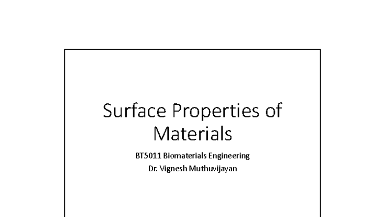 Surface Properties of Materials BT5011: Key Concepts in Biomaterials ...