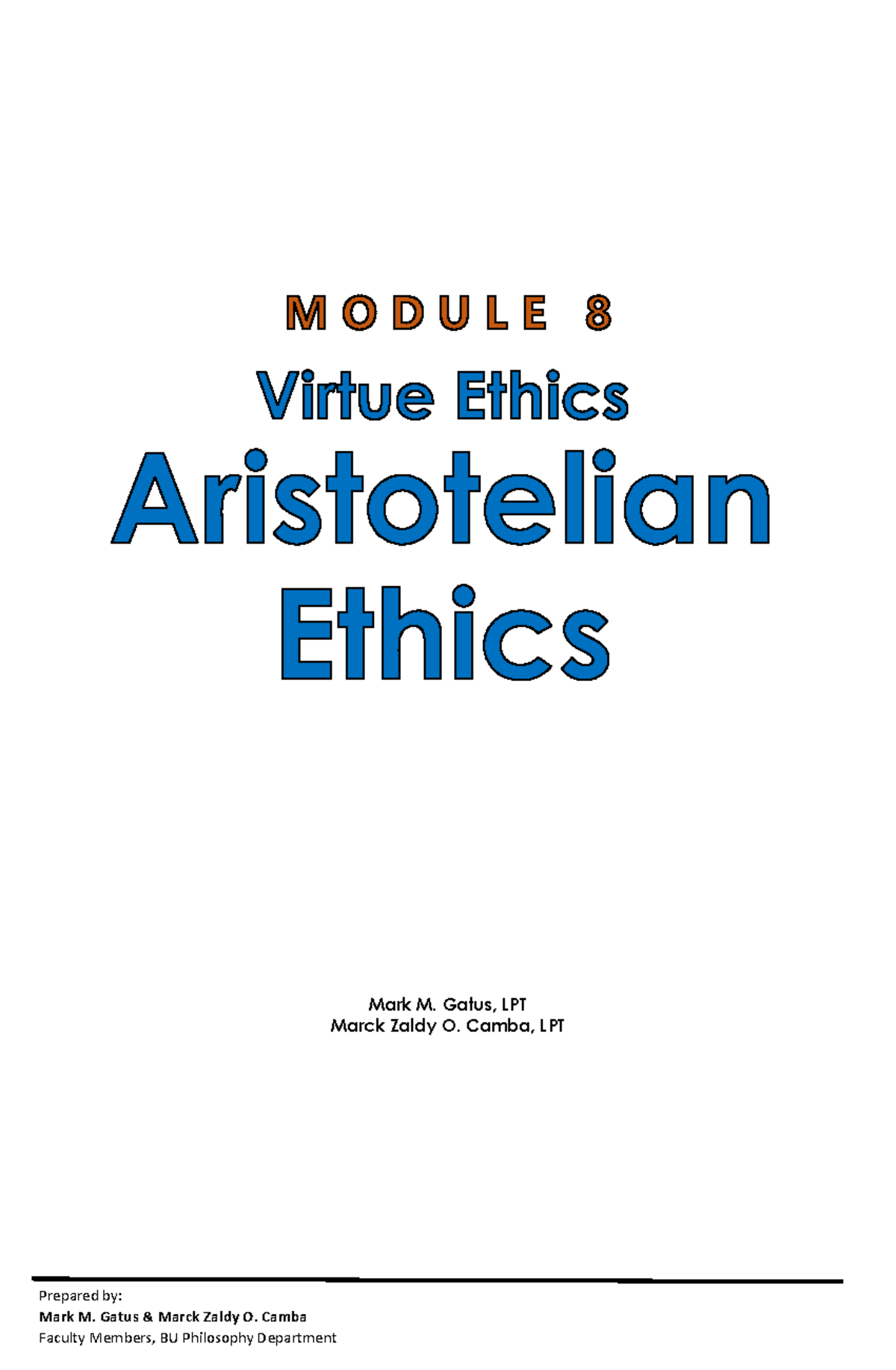 Module 8 ethics - Prepared by: Mark M. Gatus & Marck Zaldy O. Camba Mark M. Gatus, LPT Marck ...