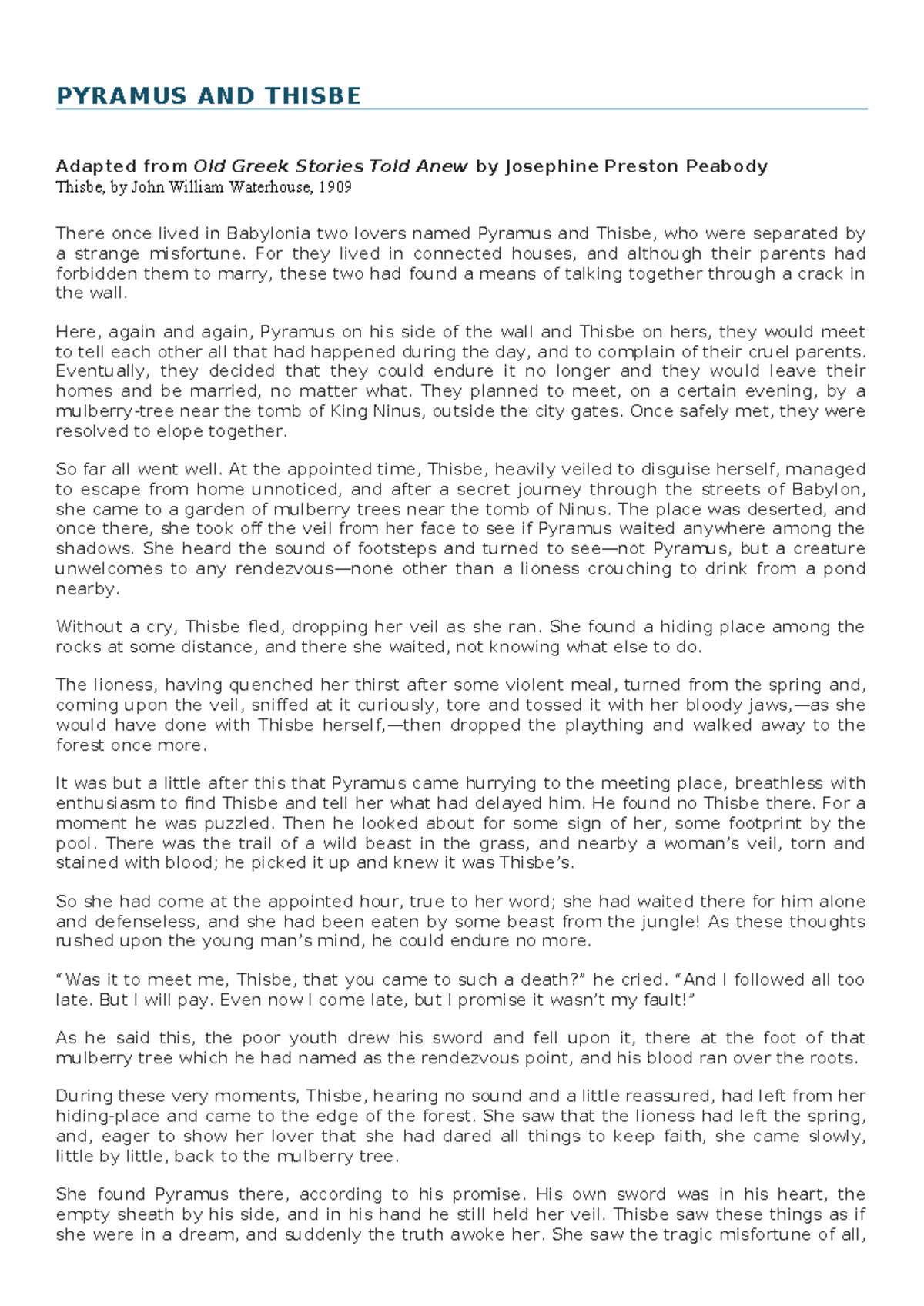 Pyramus and Thisbe - For they lived in connected houses, and although ...