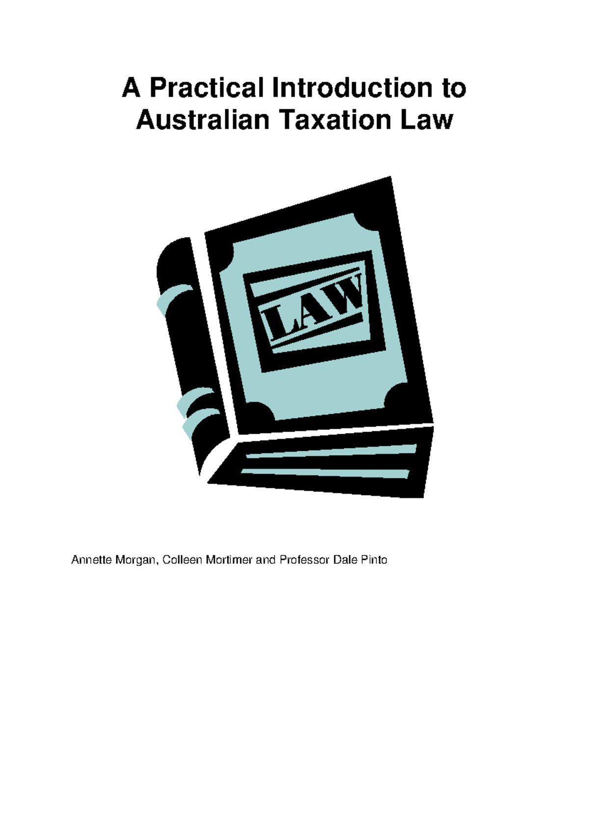 A Practical Guide to Australian Taxation Law: Income & Deductions - Studocu