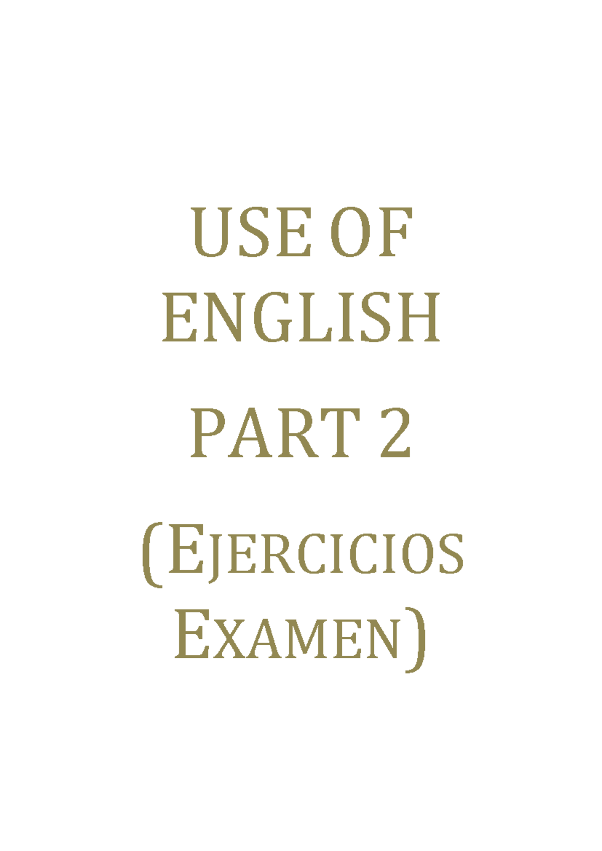 Exámenes - Use of English Part 2 (Cambridge FCE Practice Tests) - Studocu