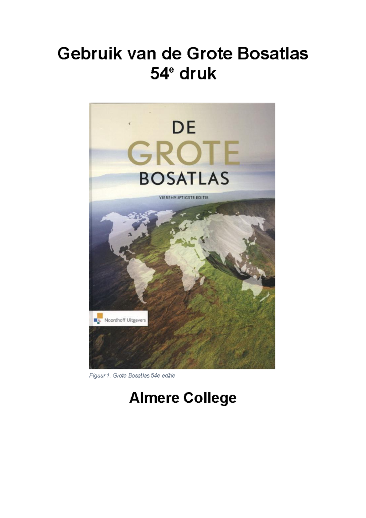 Gebruik en Tips voor de Grote Bosatlas (54e editie) - Studeersnel