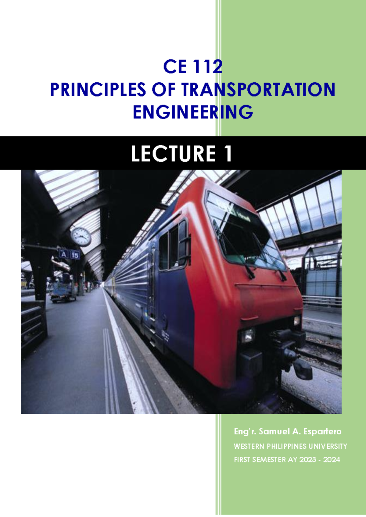 CE112 Principles of Transportation Engineering: Lecture 1 Overview ...