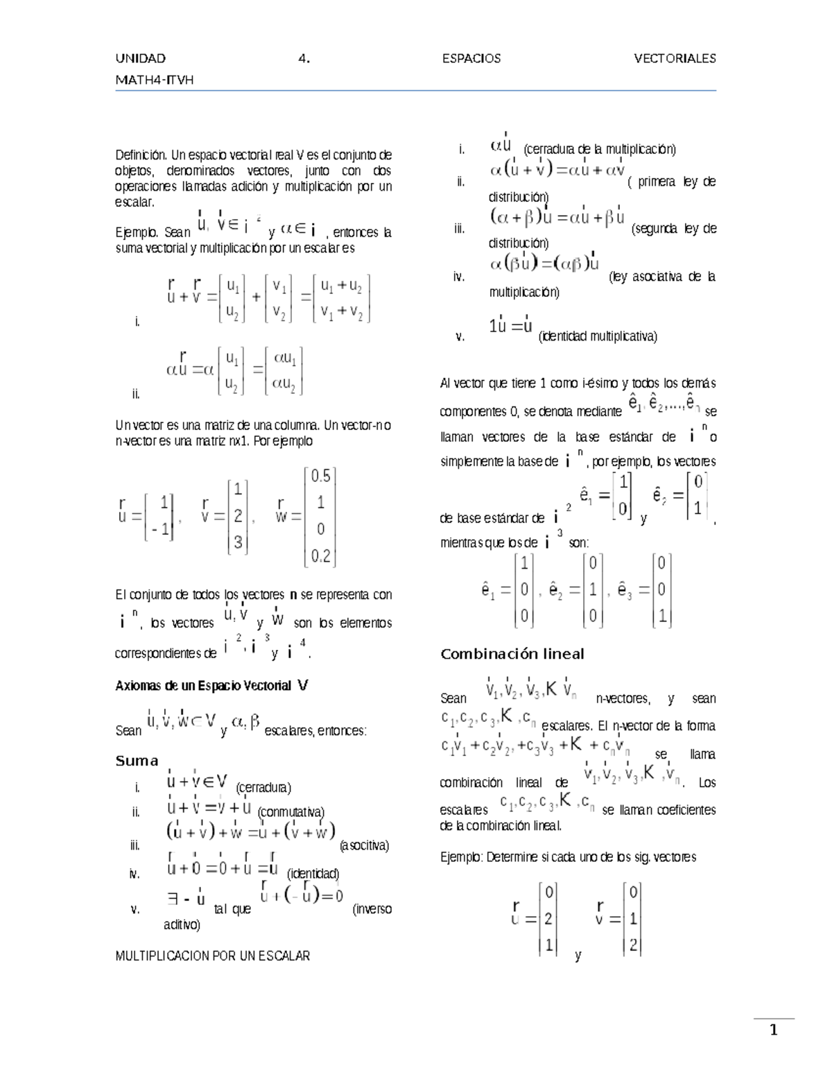 MATH 4 - Unidad 4 - tema 4 de algebra lineal - MATH4-ITVH Definición. Un espacio vectorial real ...