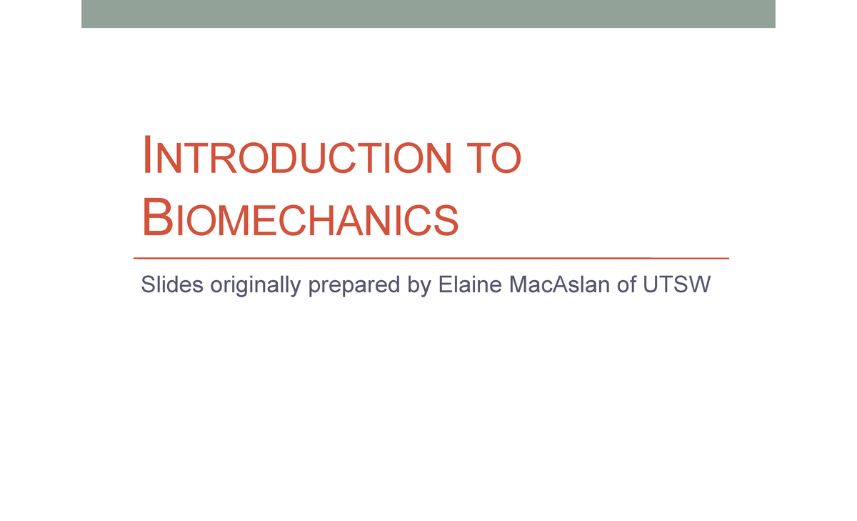 Introduction to Biomechanics - EE5101: Final Exam Study Guide - Studocu