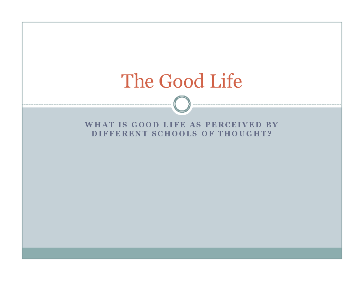 The Good Life: Perspectives from Different Schools of Thought - Studocu