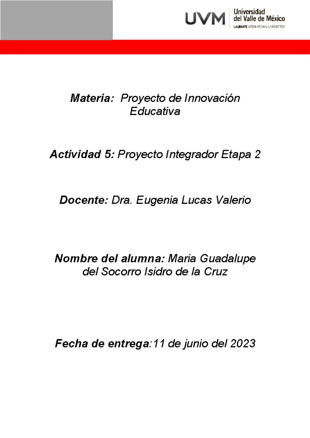 A7 Mgsic - Actividad 7: Proyecto Integrador Etapa 2 - Materia: Proyecto de Innovación Educativa ...