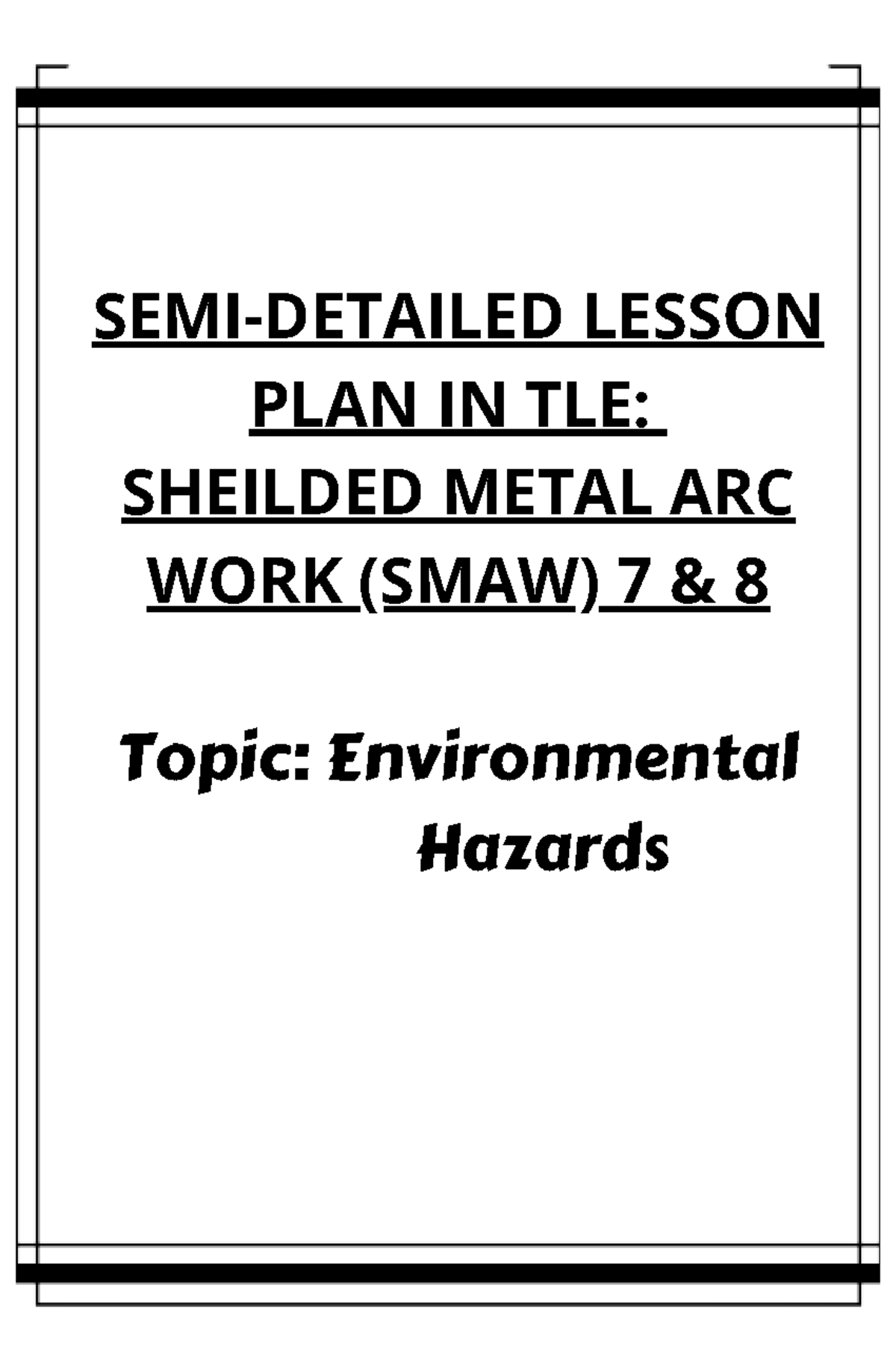SEMI-DETAILED LESSON PLAN: SMAW Environmental Hazards (TLE 7-8) - Studocu