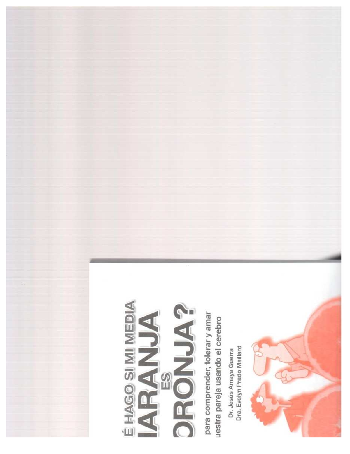 É HAGO SI MI MEDIA NARANJA ES NARANJA? Reflexiones sobre la Pareja y el ...