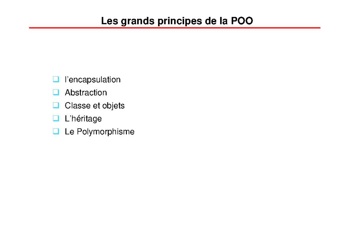 Java - les concepts de la POO - Les grands principes de la POO l’encapsulation Abstraction - Studocu