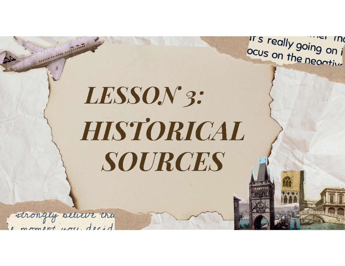 HIST 101: LESSON 3 - KEY CONCEPTS IN HISTORICAL SOURCES - Studocu