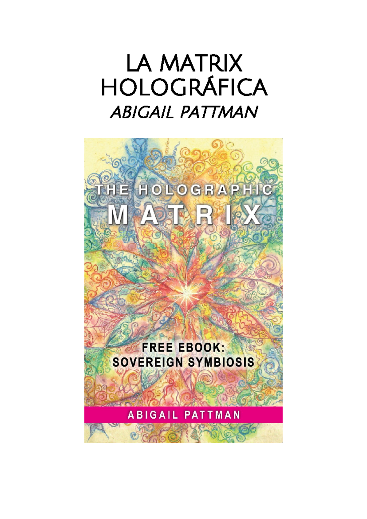 LA MATRIX HLOGRÁFICA DE ABIGAIL PATTMAN: CONTENIDO Y ANÁLISIS - Studocu