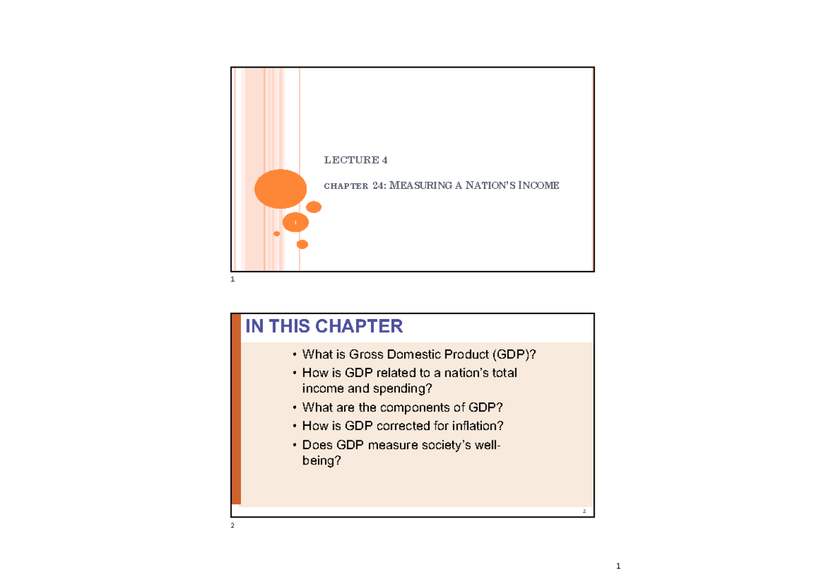 Lecture 4 (Ch. 24) 2 slides per page - LECTURE 4 CHAPTER 24: M EASURING A N ATION’ S I NCOME 1 1 ...