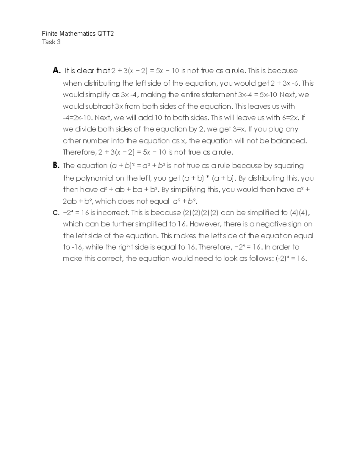 Task 3 - Finite Mathematics QTT2 Task 3 A. It is clear that 2 3(x 2) 5x 10 is not true as a rule ...