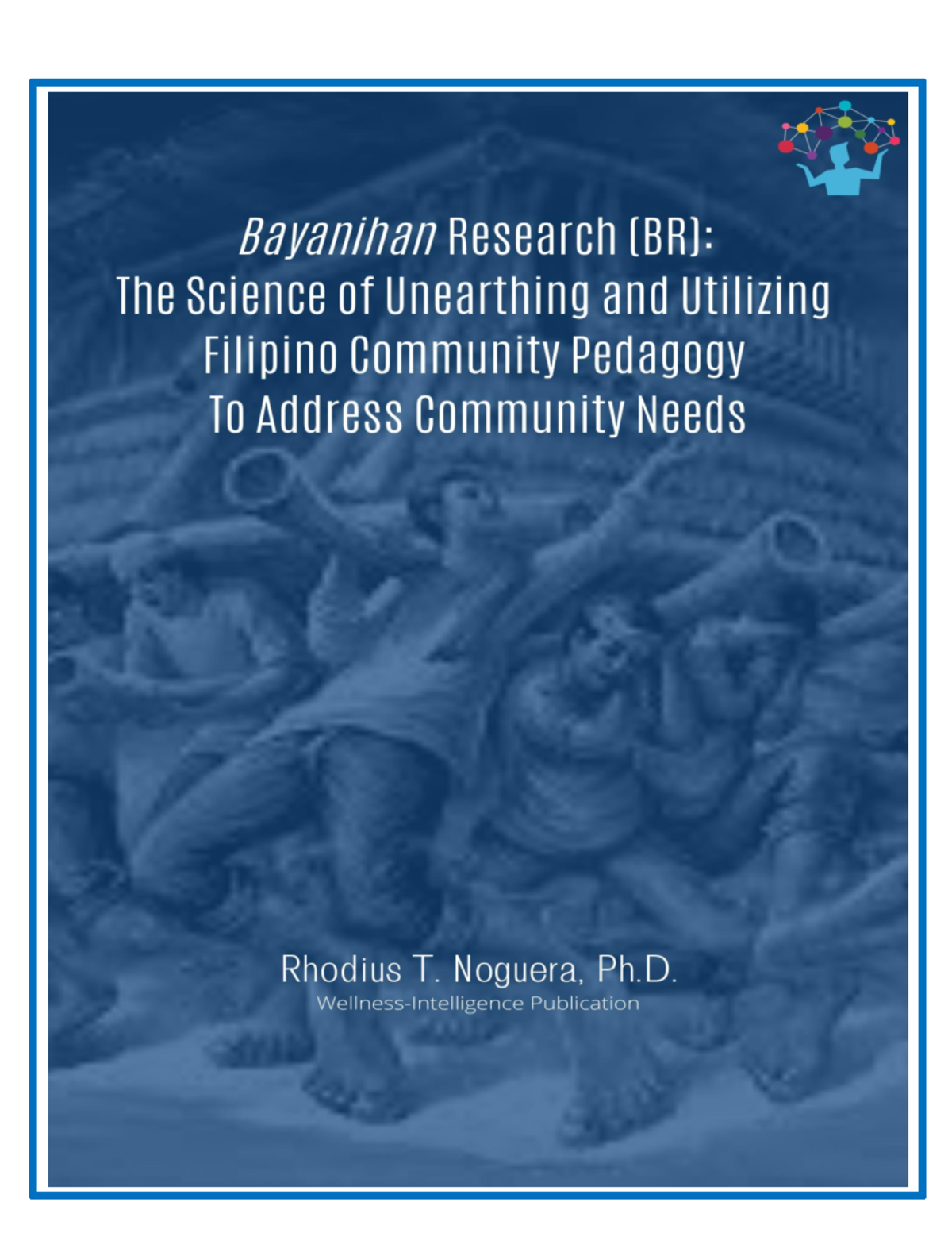 Bayanihan Research (BR): Harnessing Filipino Community Pedagogy for ...