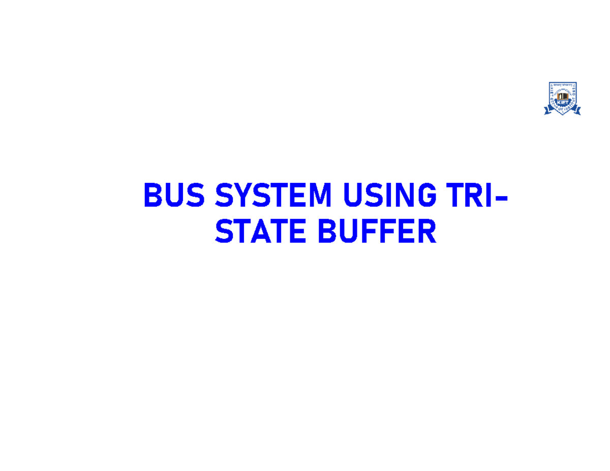 BUS SYSTEM USING TRI-STATE BUFFER - Exam Practice Notes - Studocu