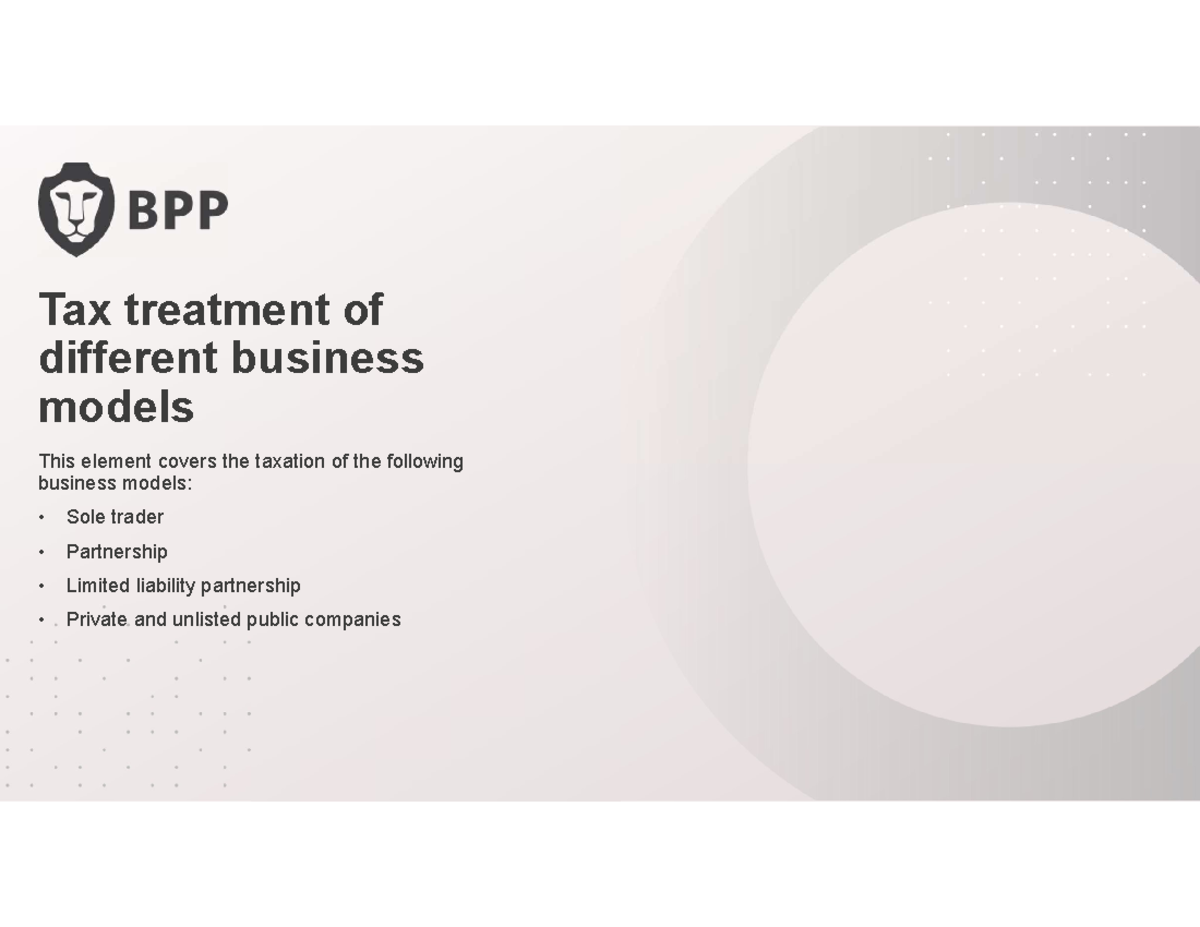BLP T1 E2 Taxation of Various Business Models and Structures - Studocu