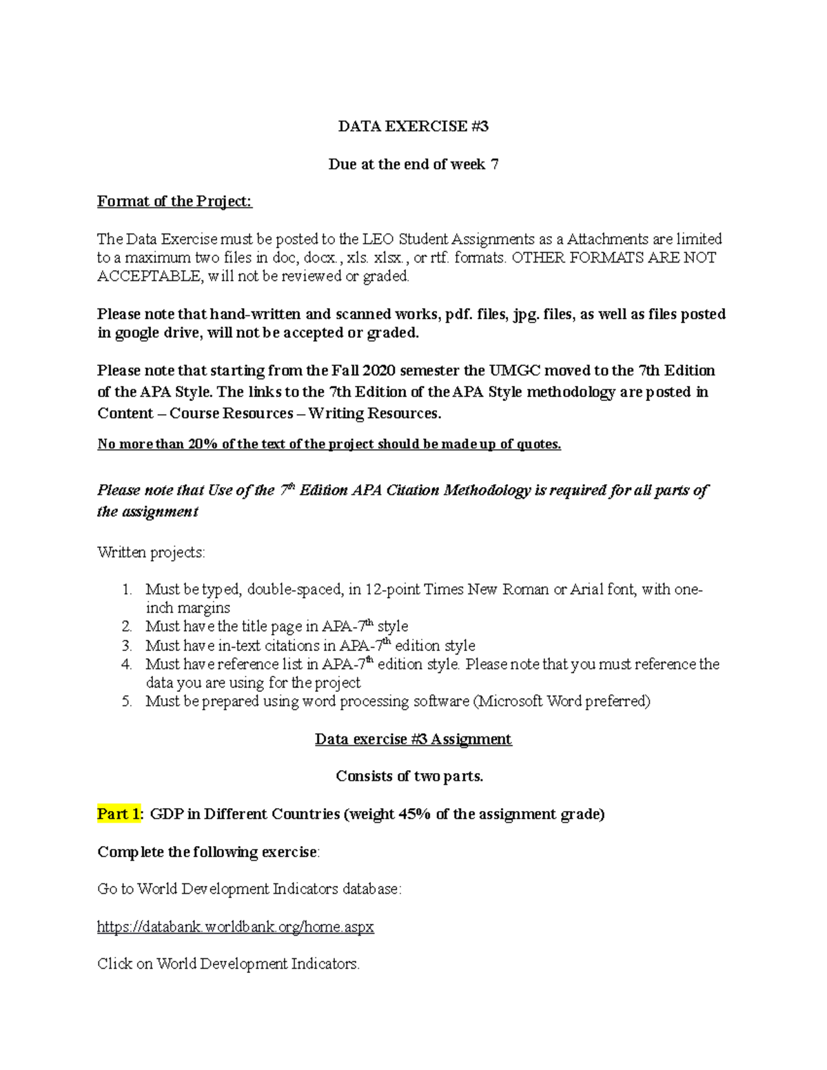 Data Exercise #3 Assignment - DATA EXERCISE Due at the end of week 7 Format of the Project: The ...