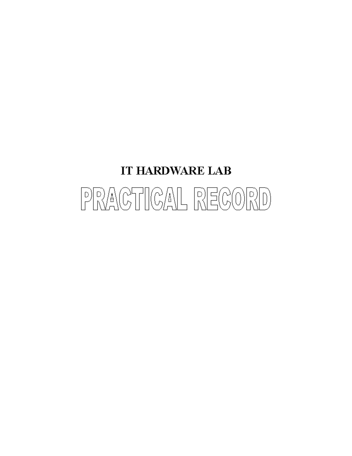 IT1 - Practical - IT HARDWARE LAB 1 ASSEMBLING ,DISSEMBLING AND IDENTIFICATION OF PARTS ...