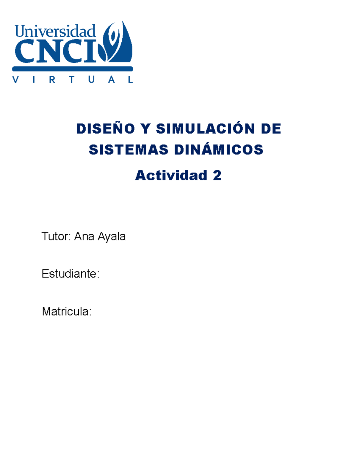 Diseño y Simulación de Sistemas Dinámicos - Actividad 2 - Studocu
