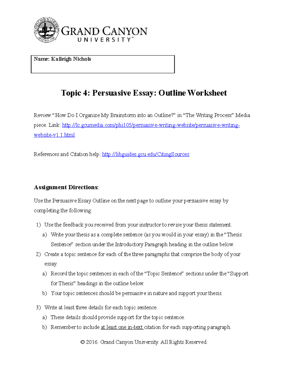 PHI105 T4 Persuasive Essay Outline Worksheet - Name: Kalleigh Nichols ...