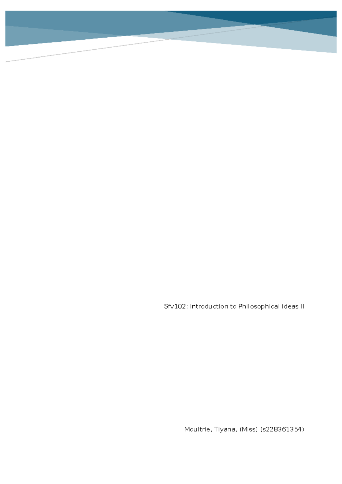 SFV102 essay - Sfv102: Introduction to Philosophical ideas II Moultrie ...