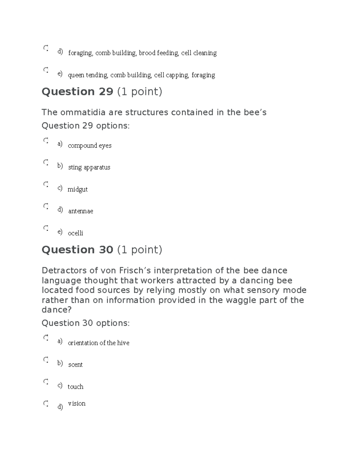 Bee quiz 3 - Quiz practice - d) foraging, comb building, brood feeding ...