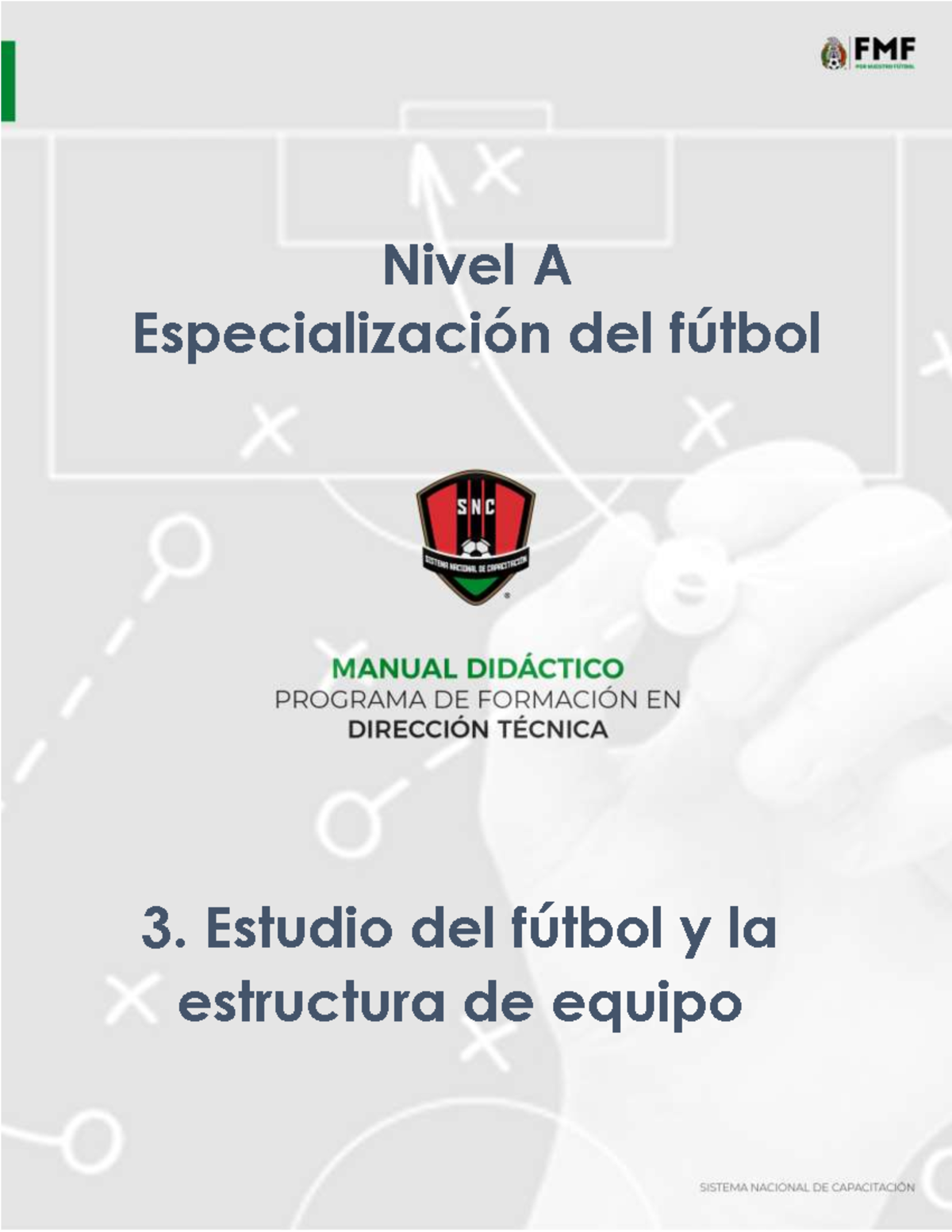 DT NA C3 Manual de Estudio del Fútbol y Estructura de Equipo - Studocu