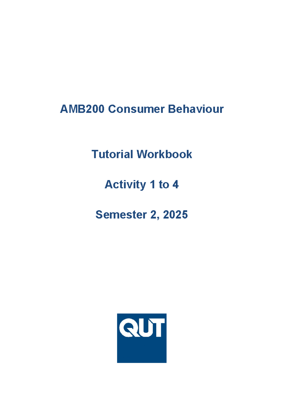 AMB200 Consumer Behaviour Tutorial Workbook Activities 1-4 Semester 2 ...