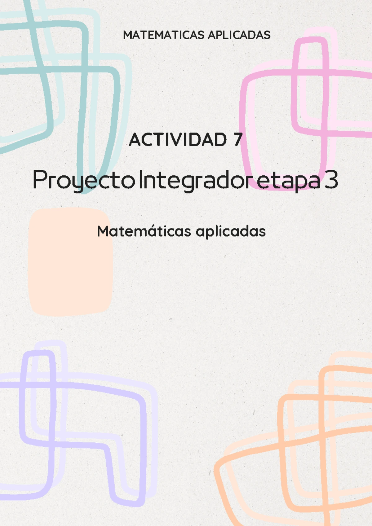 Actividad 3: Proyecto Integrador Etapa 1 - Matemáticas Aplicadas - Studocu