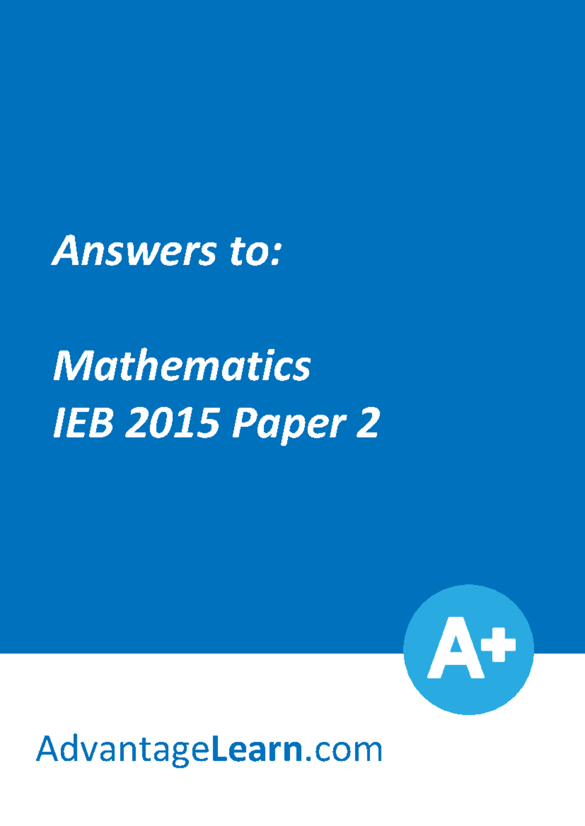 IEB Mathematics 2015 Paper 2 Memo - Advantage Learn Solutions - Studocu