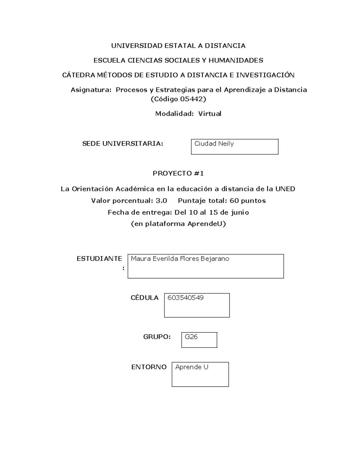 Plantilla Proyecto #1 Maura - UNIVERSIDAD ESTATAL A DISTANCIA ESCUELA ...