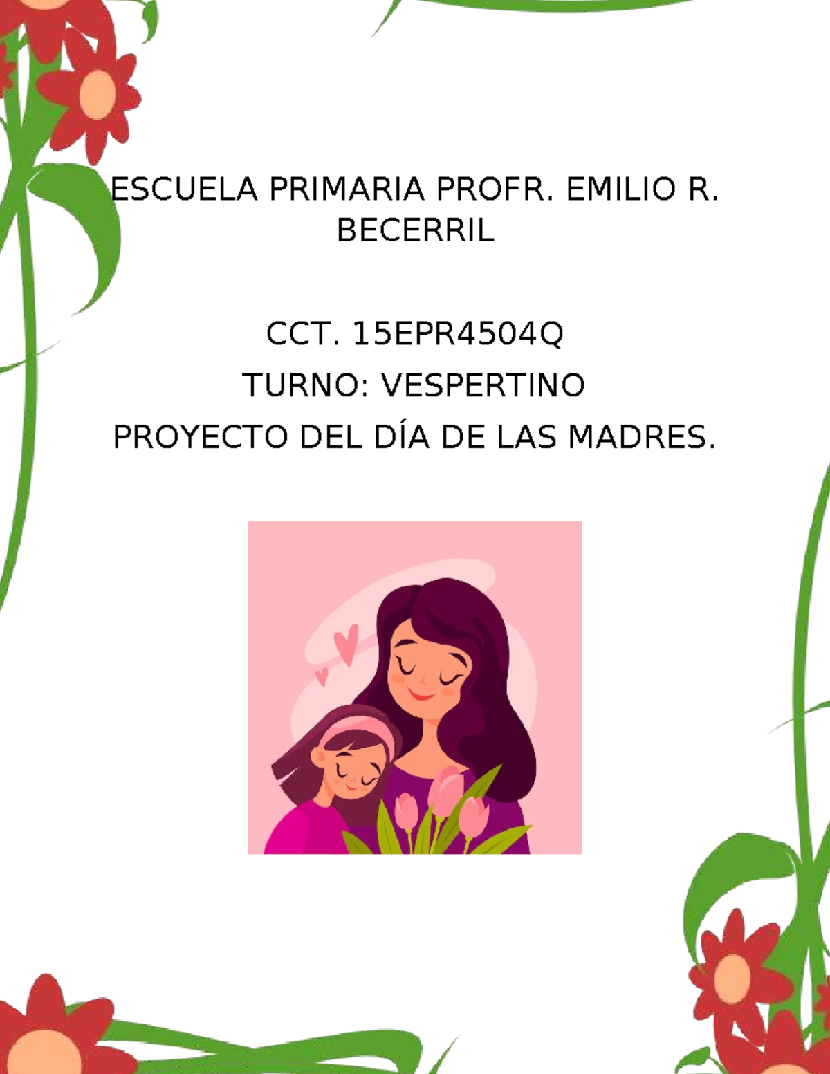 Proyecto del Día de las Madres - Escuela Primaria 15EPR4504Q - Studocu