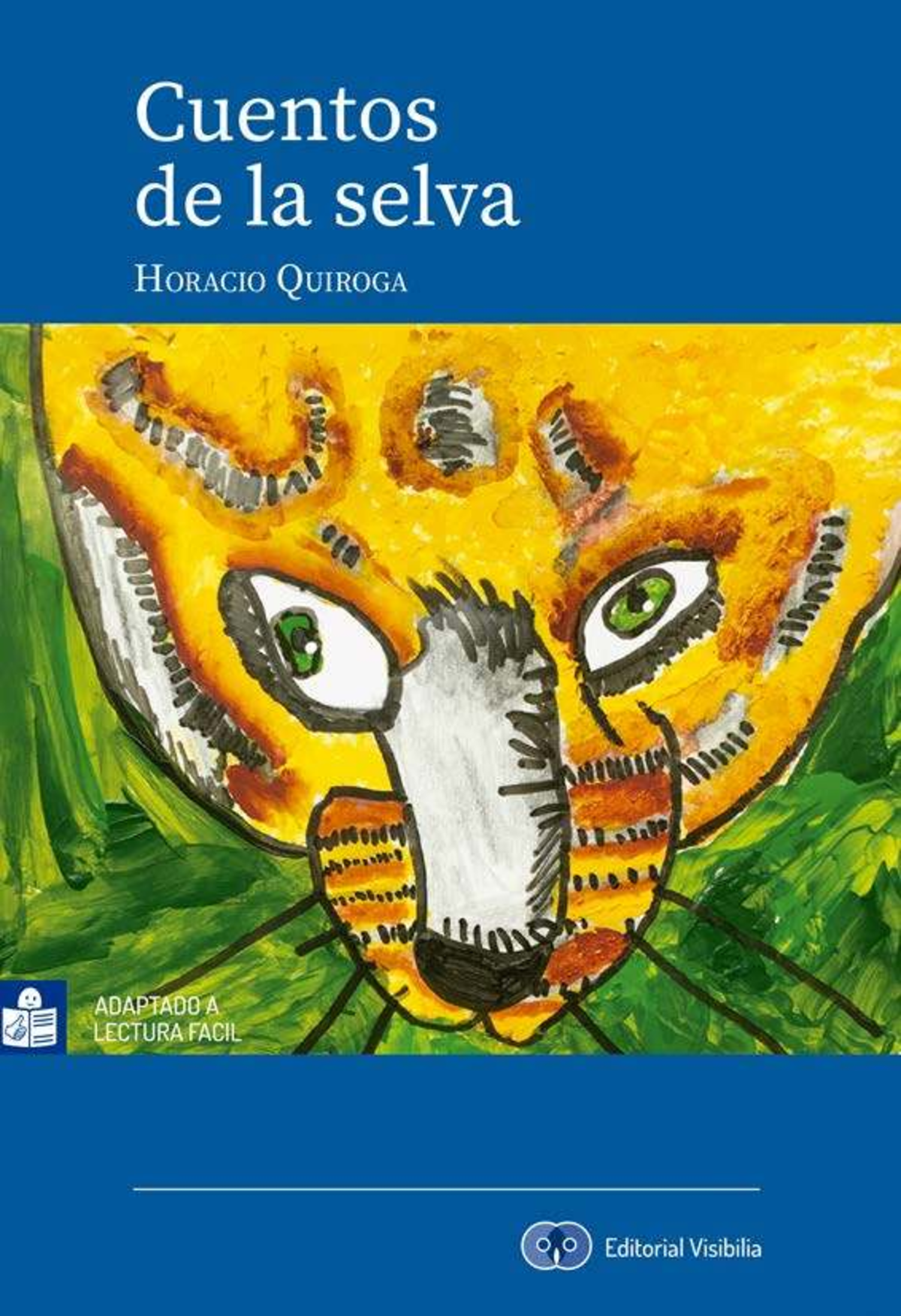 Cuentos de la Selva en Lectura Fácil - Horacio Quiroga (LF) - Studocu