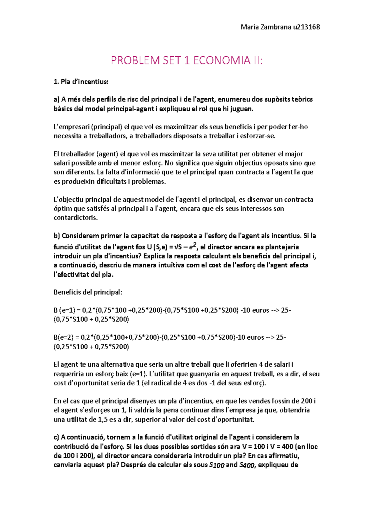 Problem set 9 eco - PROBLEM SET 1 ECONOMIA II: Pla d’incentius: a) A ...